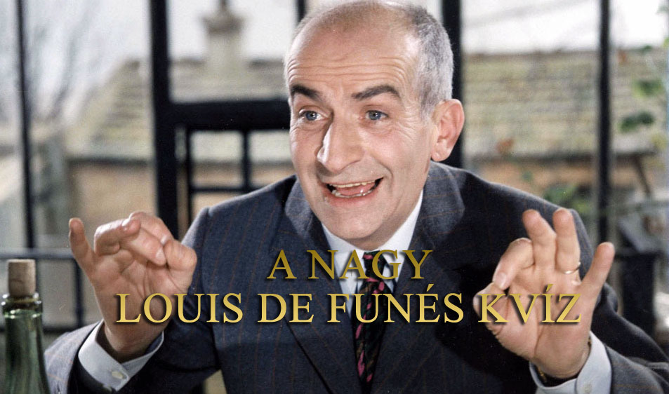 A nagy Louis De Funès KVÍZ - Kvízmester.com