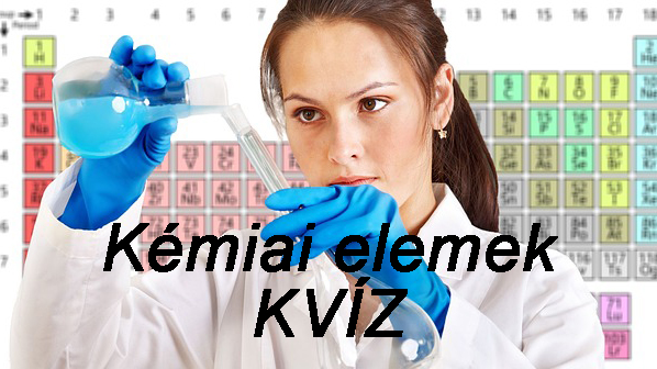Kémiai elemek kvíze 1. rész. Te mennyire emlékszel? - Kvízmester.com