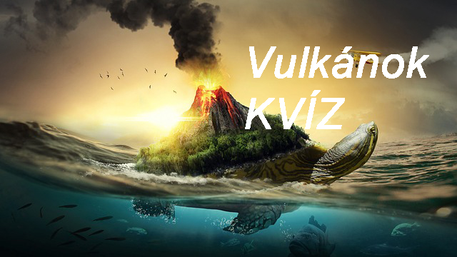 A világ vulkánjai kvíz. Mennyit tudsz róluk? KVÍZ - Kvízmester.com